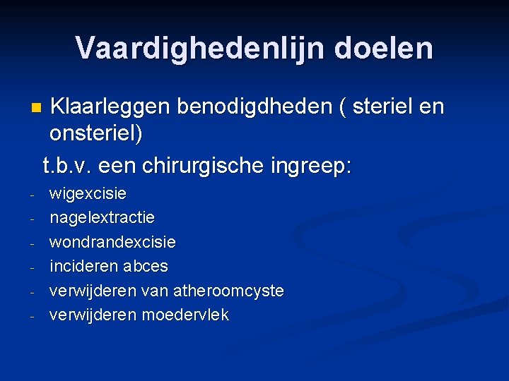MTIH Theorie Chirurgische handelingen Anesthesie en hechten Kennislijn