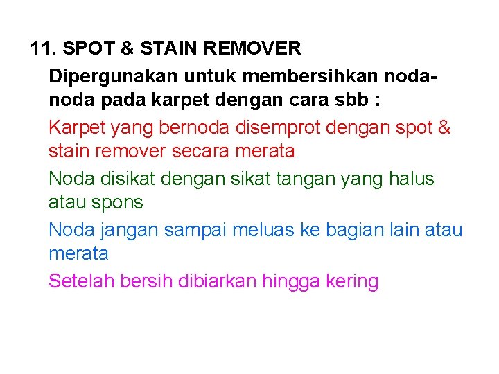 METODE PEMBERSIHAN a Metode Manual b Metode Mesin