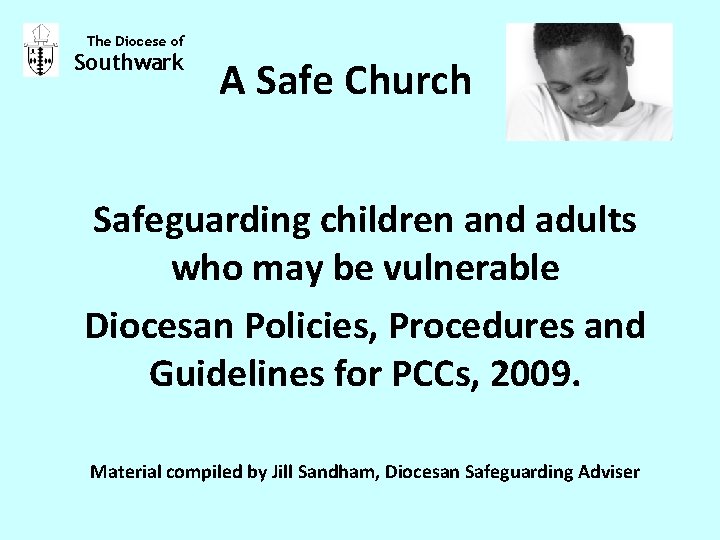 The Diocese of Southwark A Safe Church Safeguarding