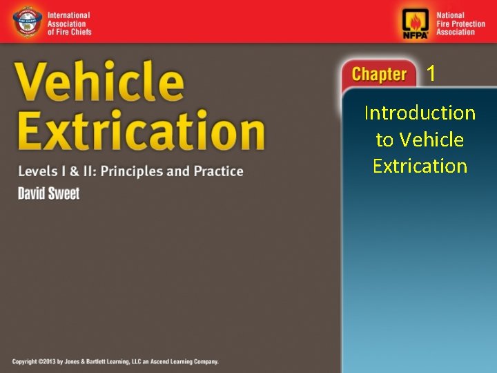 1 Introduction to Vehicle Extrication 1 Knowledge Objectives