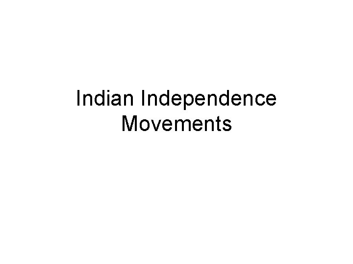 Indian African and Middle Eastern Independence Movements WHII