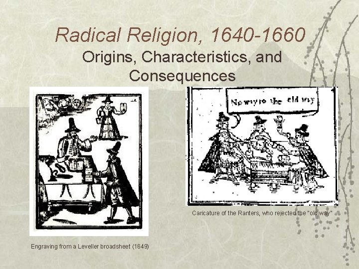 Radical Religion 1640 1660 Origins Characteristics and Consequences