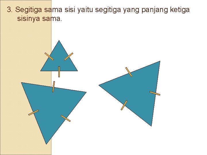MATEMATIKA Pokok Bahasan SEGITIGA Untuk Kelas VII Semester