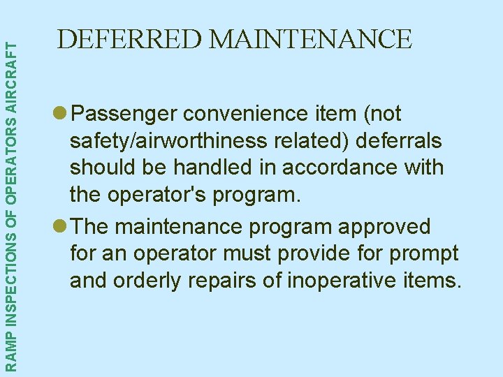 RAMP INSPECTIONS OF OPERATORS AIRCRAFT RAMP INSPECTIONS RAMP