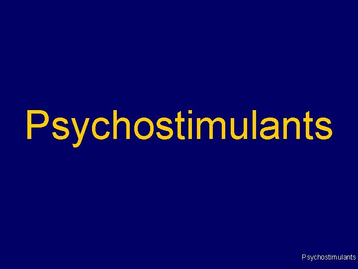 Psychostimulants GPs and Psychostimulants GPs are increasingly likely