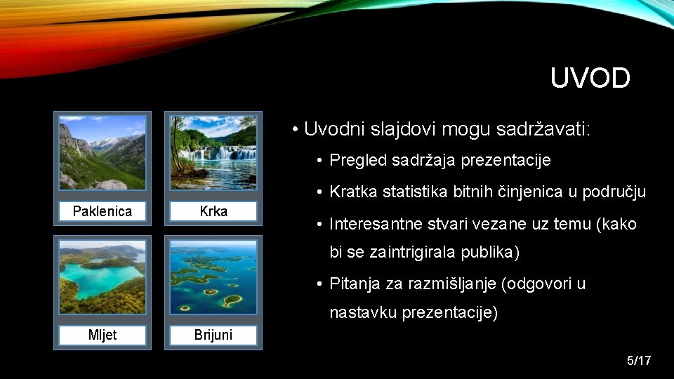 PRINCIPI DOBRE PREZENTACIJE Natuknice za izradu Power Point