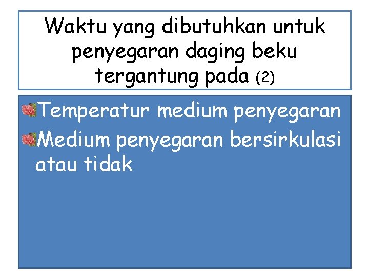 Pembekuan merupakan cara pengawetan dengan penyimpanan daging dalam