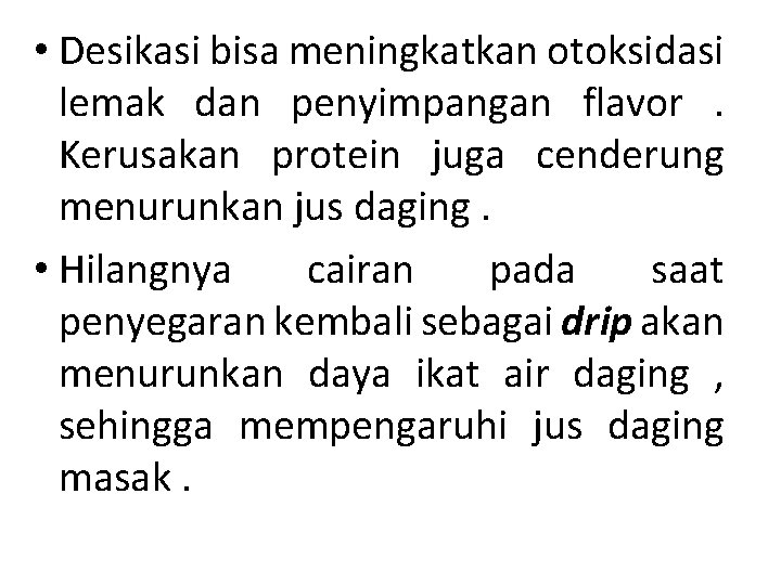 Pembekuan merupakan cara pengawetan dengan penyimpanan daging dalam