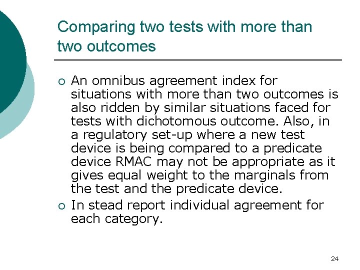 Assessing agreement for diagnostic devices FDAIndustry Statistics Workshop
