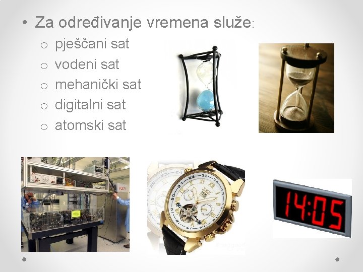 MJERNE JEDINICE ZA VRIJEME VRIJEME temeljna fizikalna veliina