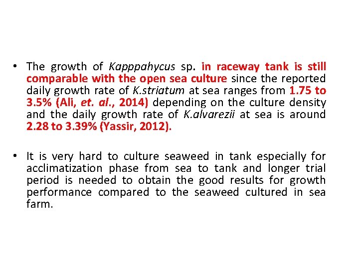 The Cultivation of Red Seaweed Rhodophytes Kappaphycus spp
