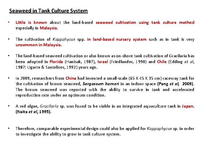 The Cultivation of Red Seaweed Rhodophytes Kappaphycus spp