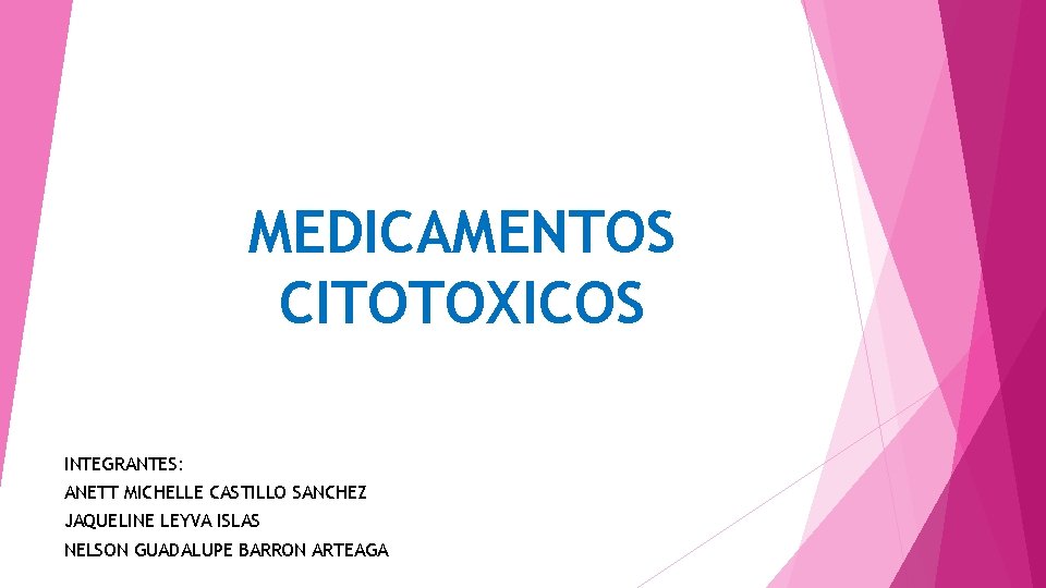 MEDICAMENTOS CITOTOXICOS INTEGRANTES ANETT MICHELLE CASTILLO SANCHEZ ...