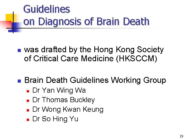 Brain Death Concept and Certification Yan Wing Wa
