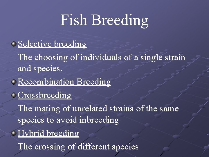 FISH BREEDING Taryono Faculty of Agriculture Gadjah Mada