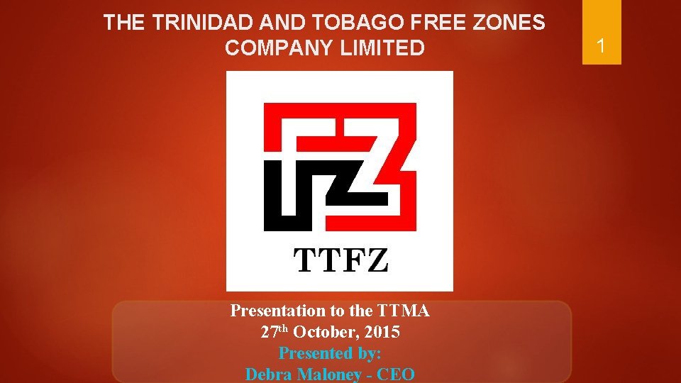 THE TRINIDAD AND TOBAGO FREE ZONES COMPANY LIMITED