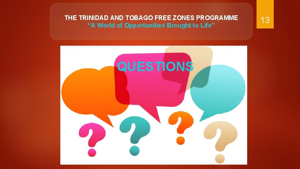 THE TRINIDAD AND TOBAGO FREE ZONES COMPANY LIMITED