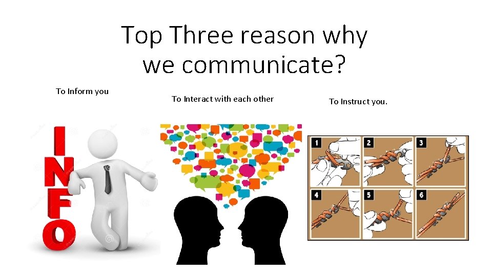 About Top Three reason why we communicate To