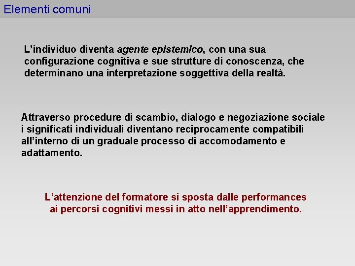 Modello Del Campo Modello della Scoperta Cognitivismo Associazionismo
