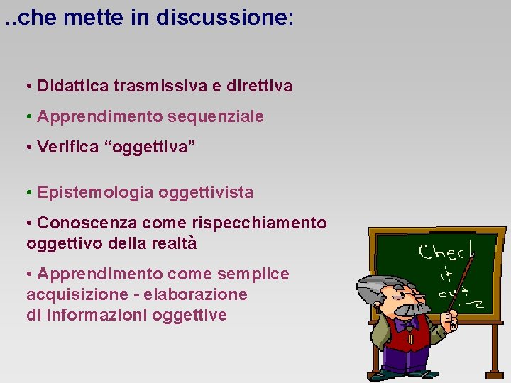 Modello Del Campo Modello della Scoperta Cognitivismo Associazionismo