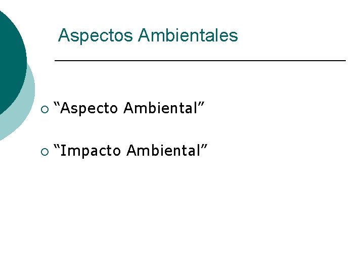 Identificacin de los Aspectos Ambientales Aspectos Ambientales Aspecto