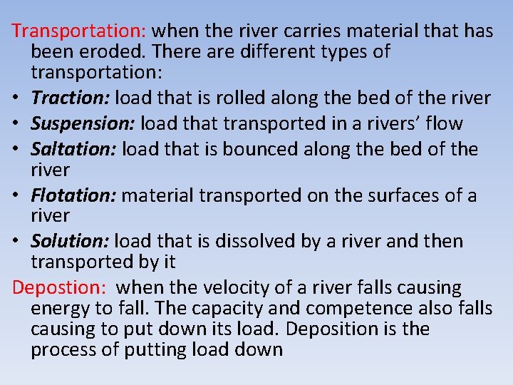 River Landforms Activities of a river Erosion the