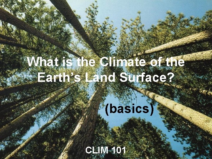 What is the Climate of the Earths Land