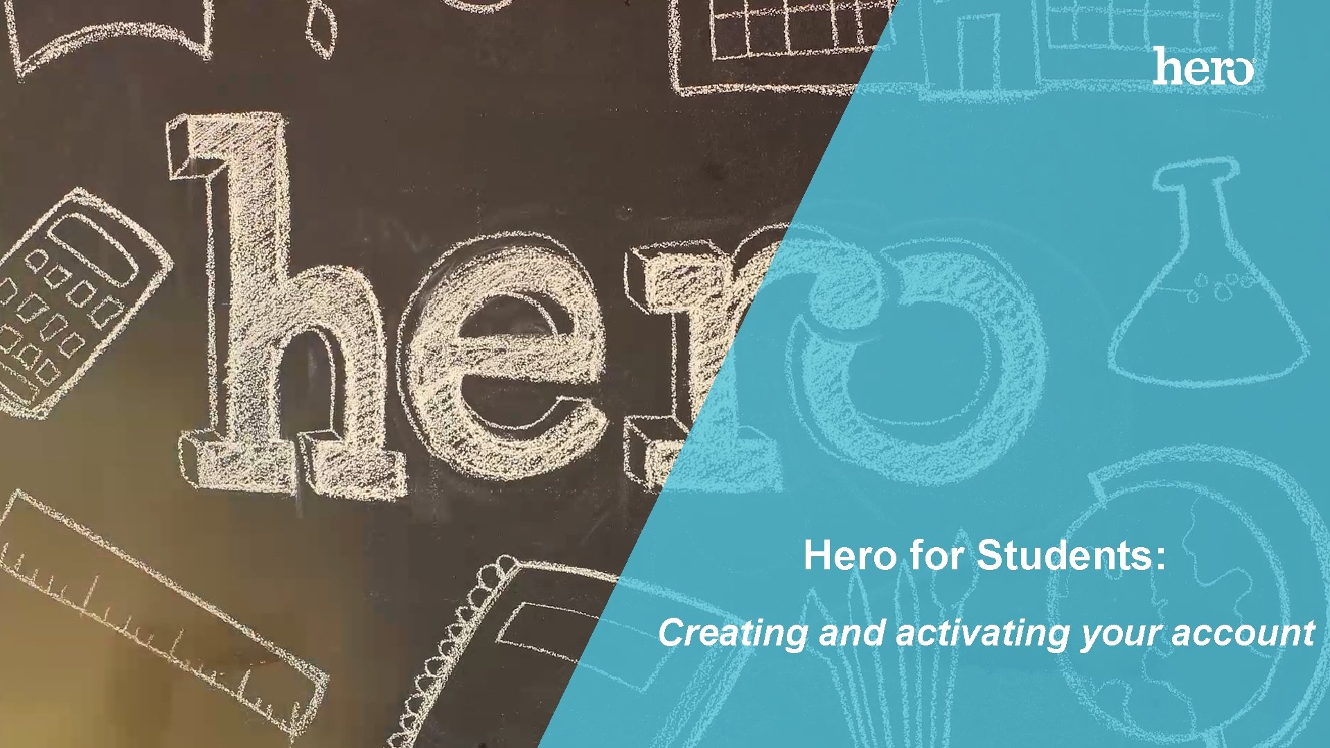 1 Hero for Students Creating and activating your