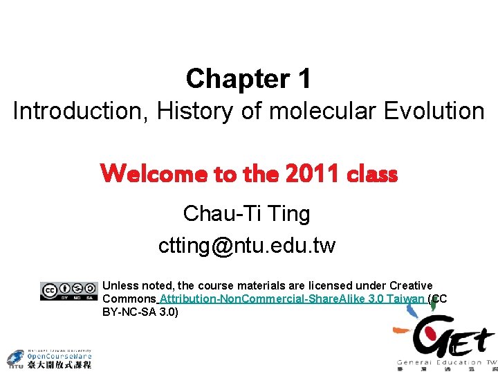 Chapter 1 Introduction History of molecular Evolution Welcome