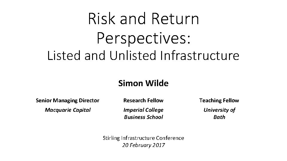 Risk and Return Perspectives Listed and Unlisted Infrastructure