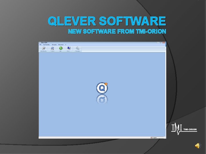 QLEVER SOFTWARE NEW SOFTWARE FROM TMIORION QLEVER software