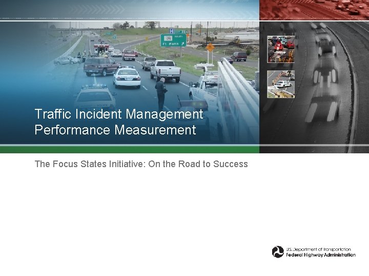 Traffic Incident Management Performance Measurement The Focus States