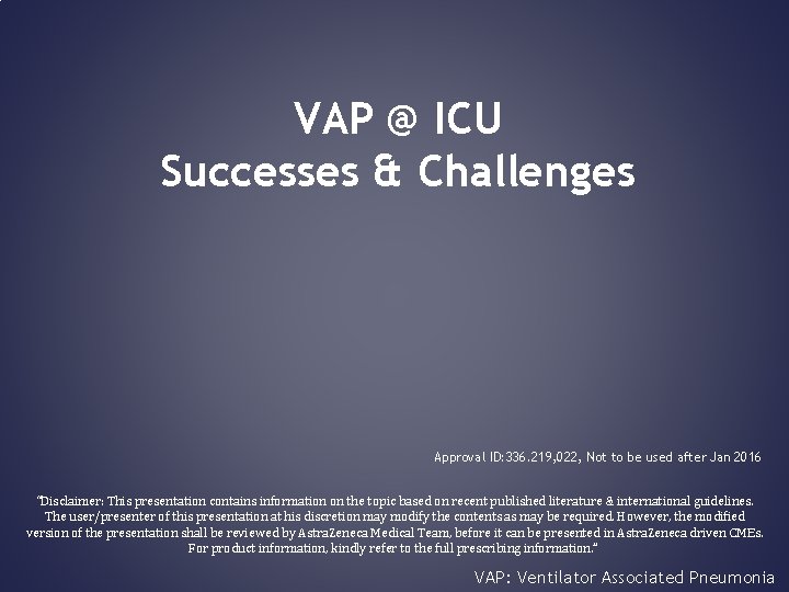VAP ICU Successes Challenges Approval ID 336 219