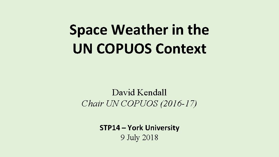 Space Weather in the UN COPUOS Context David