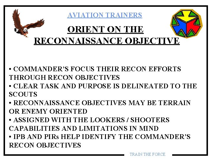 AVIATION TRAINERS ATTACK HELICOPTERS IN THE RECONNAISSANCE ROLE