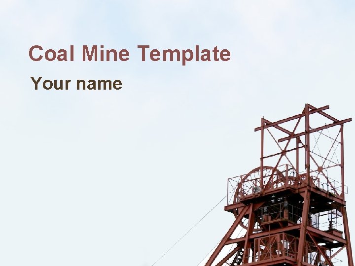 Coal Mine Template Your name Example Bullet Point