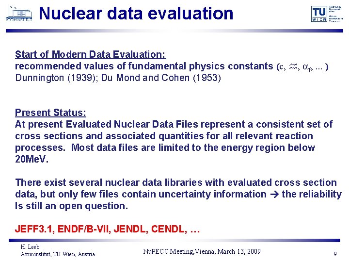 Basics of Nuclear Data Evaluation and Perspectives H