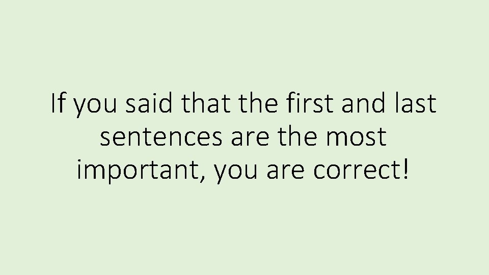 What are the two most important sentences in