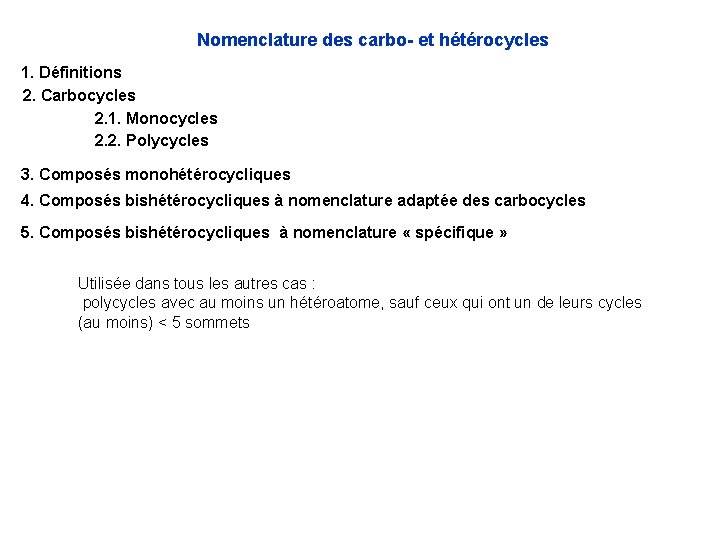Nomenclature des carbo et htrocycles 1 Dfinitions Carbocycles