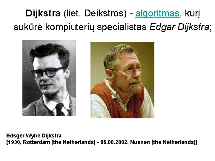 Trumpiausio kelio algoritmas Trumpiausio kelio problema graf teorijos