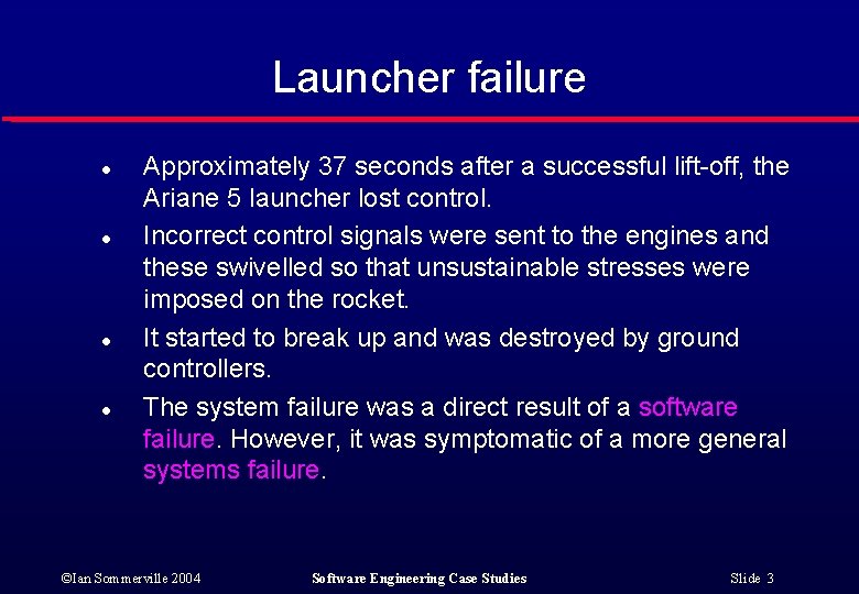 The Ariane 5 Launcher Failure June 4 th