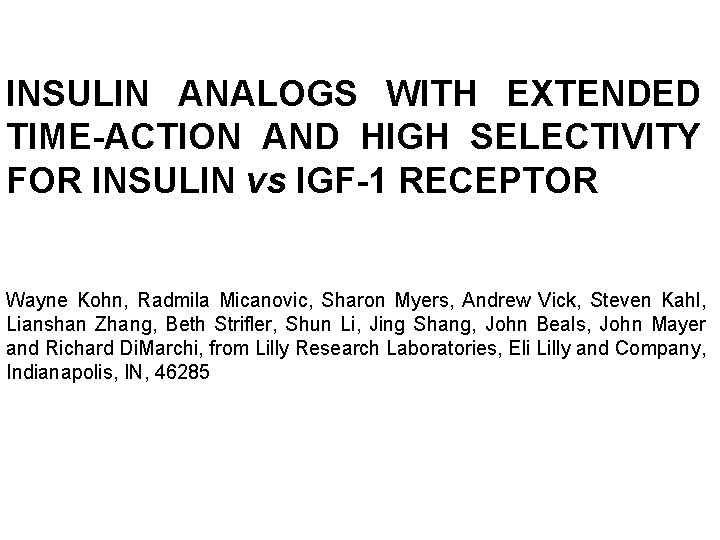 INSULIN ANALOGS WITH EXTENDED TIMEACTION AND HIGH SELECTIVITY