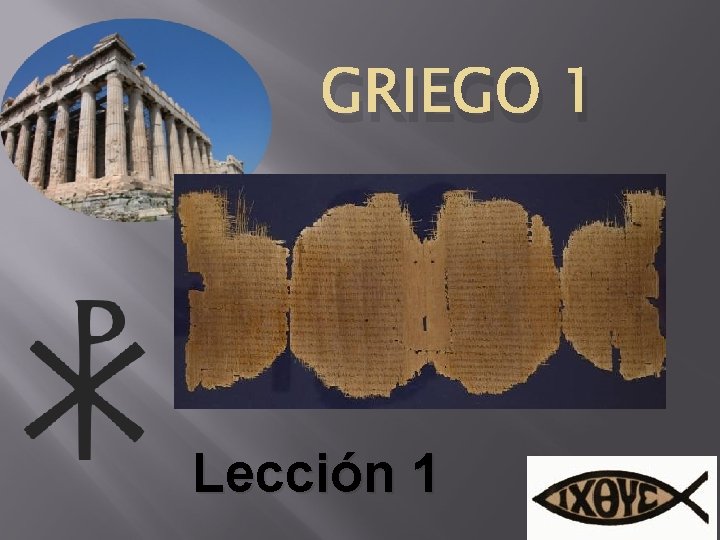 GRIEGO 1 Leccin 1 Contenido de la clase