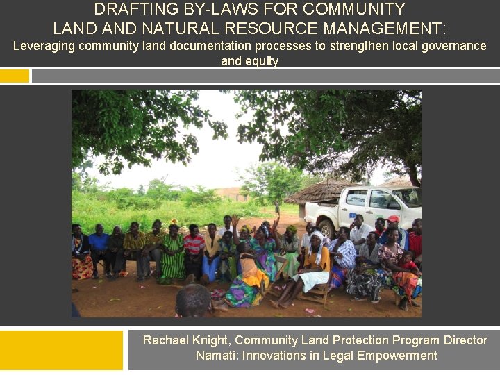 DRAFTING BYLAWS FOR COMMUNITY LAND NATURAL RESOURCE MANAGEMENT