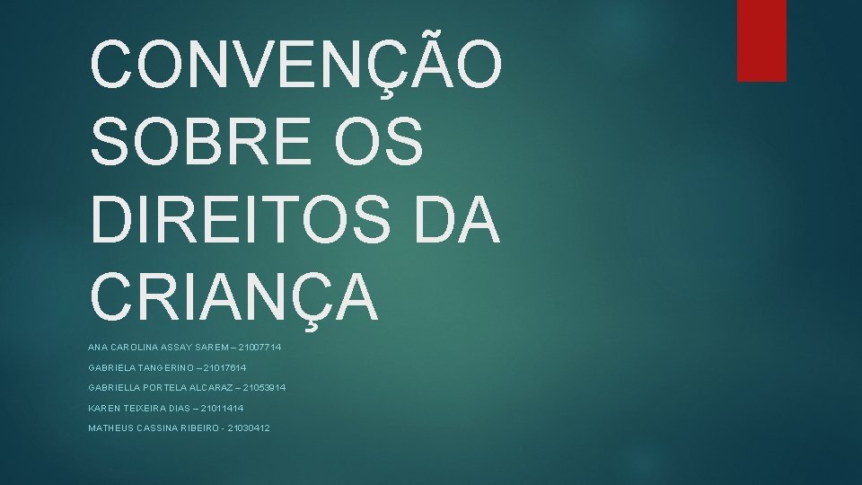 CONVENO SOBRE OS DIREITOS DA CRIANA ANA CAROLINA