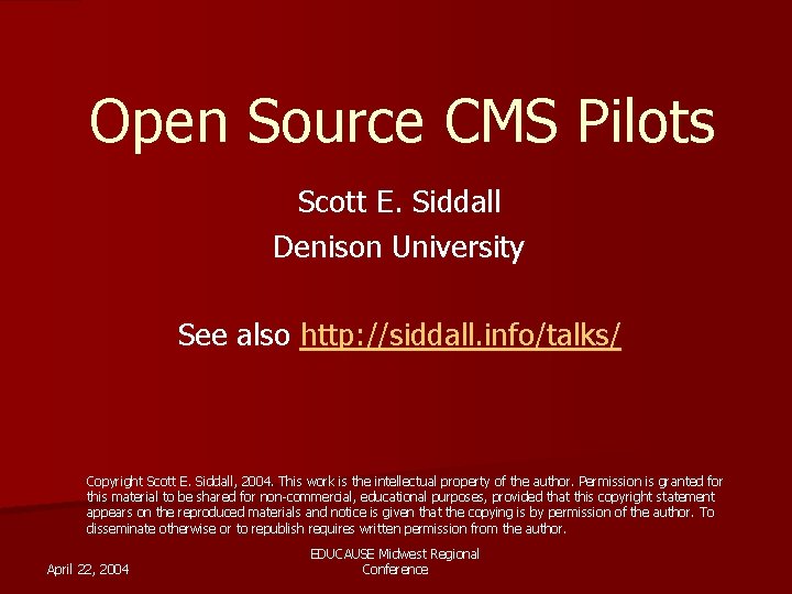 Open Source CMS Pilots Scott E Siddall Denison