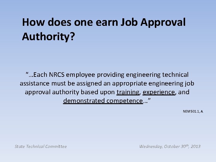Job Approval Authority What Why When How What