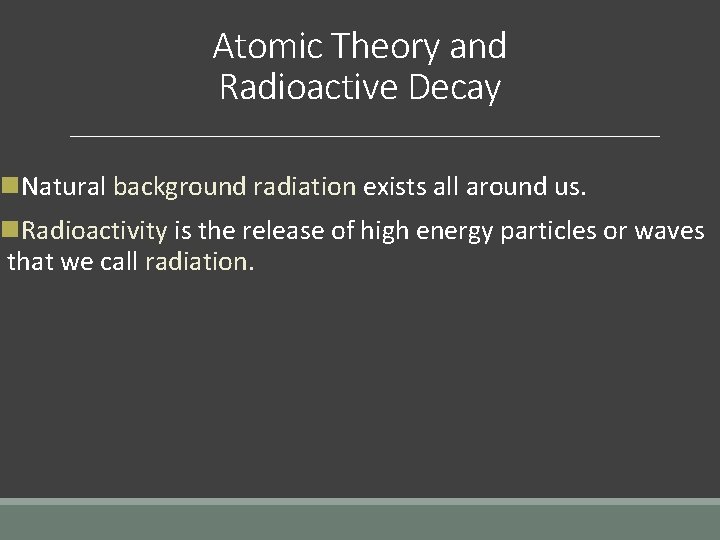 Atomic Theory and Radioactive Decay n Natural background