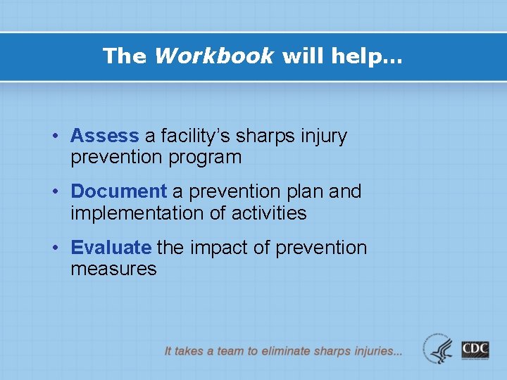 Workbook for Designing Implementing and Evaluating a Sharps