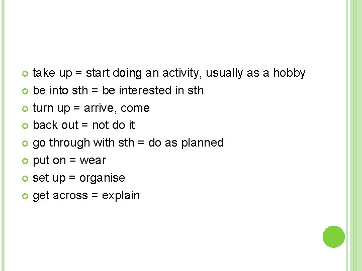MULTIPART VERBS PHRASAL VERBS Aims 1 To learn